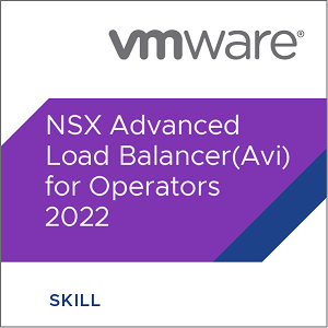 VMware NSX Advanced Load Balancer(Avi) for Operators Skills 2023 ...